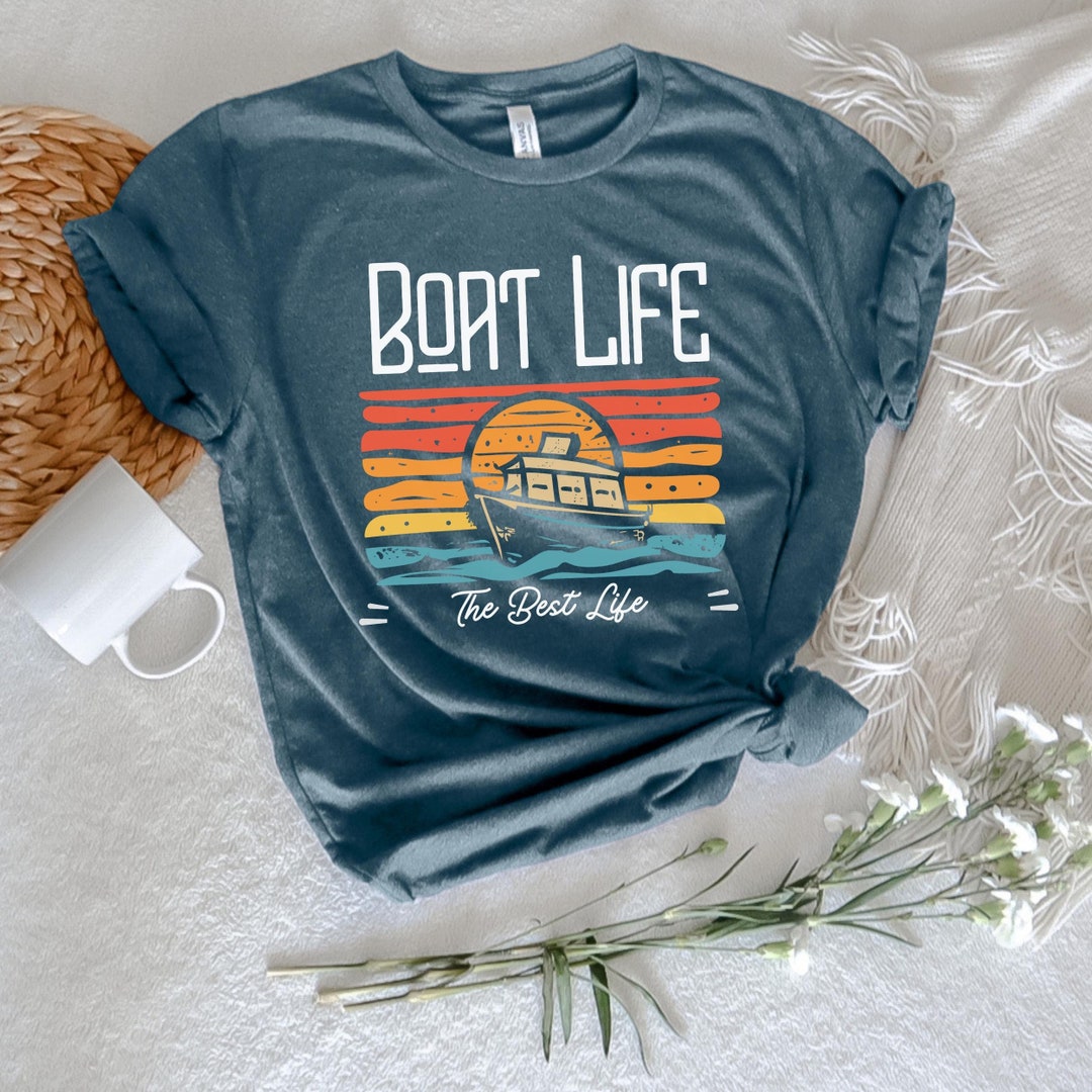 Boat Life is the Best Life Shirt, Men's Boating Tshirt, Women's Sailing ...