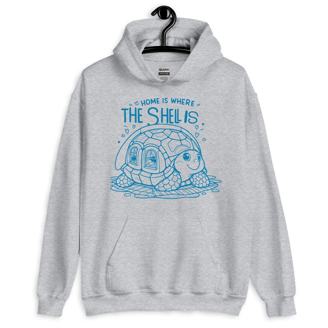 Home is Where the Shell is Unisex Hoodie, Marine Turtle Hoodie, Turtle ...
