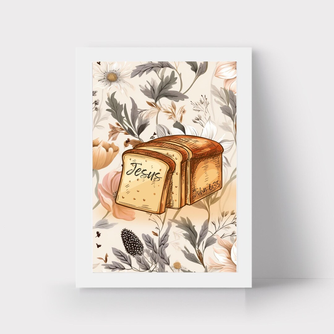 Jesus Bread of Life Wall Art Print, John 6:35 Scripture Decor, Christian Home Decor, Printable ...