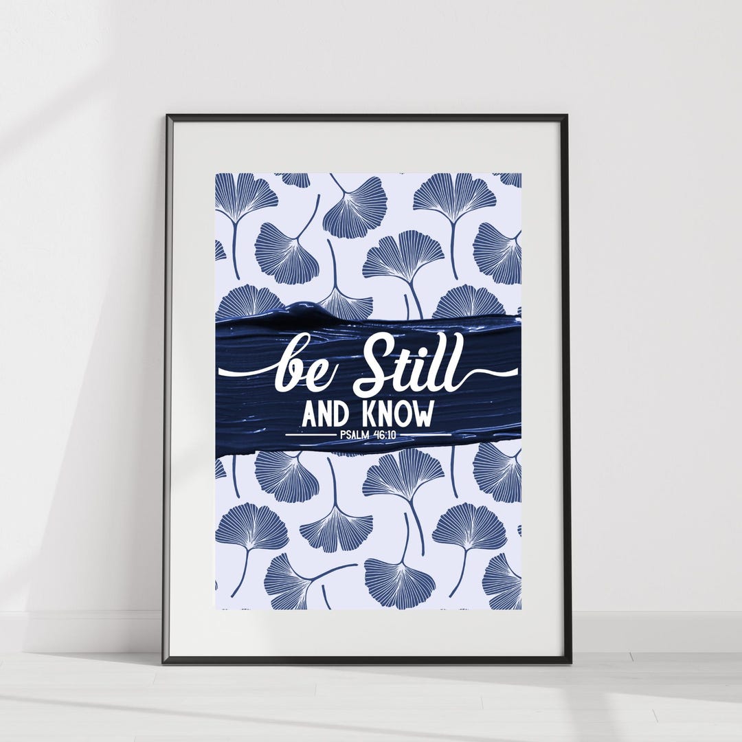 Be Still and Know, Psalm 46:10, Ginkgo Art Print, Digital Download ...