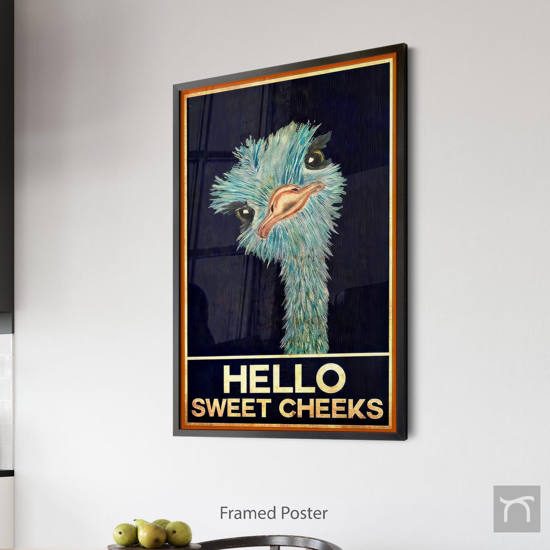 Ostrich Hello Sweet Cheeks Poster, Funny Comedy Animal Art Print, Wall ...