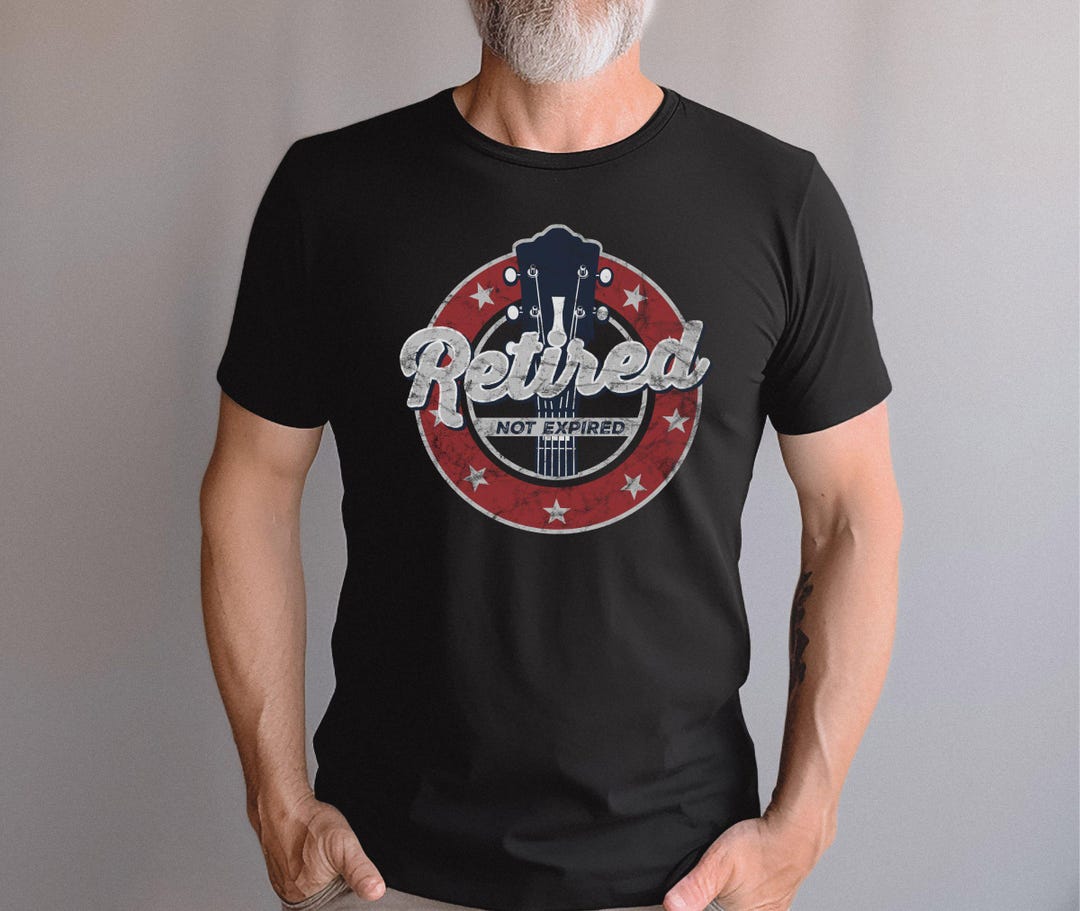 Retired Not Expired Guitar Shirt, Patriotic Music Lover Tee for Men ...