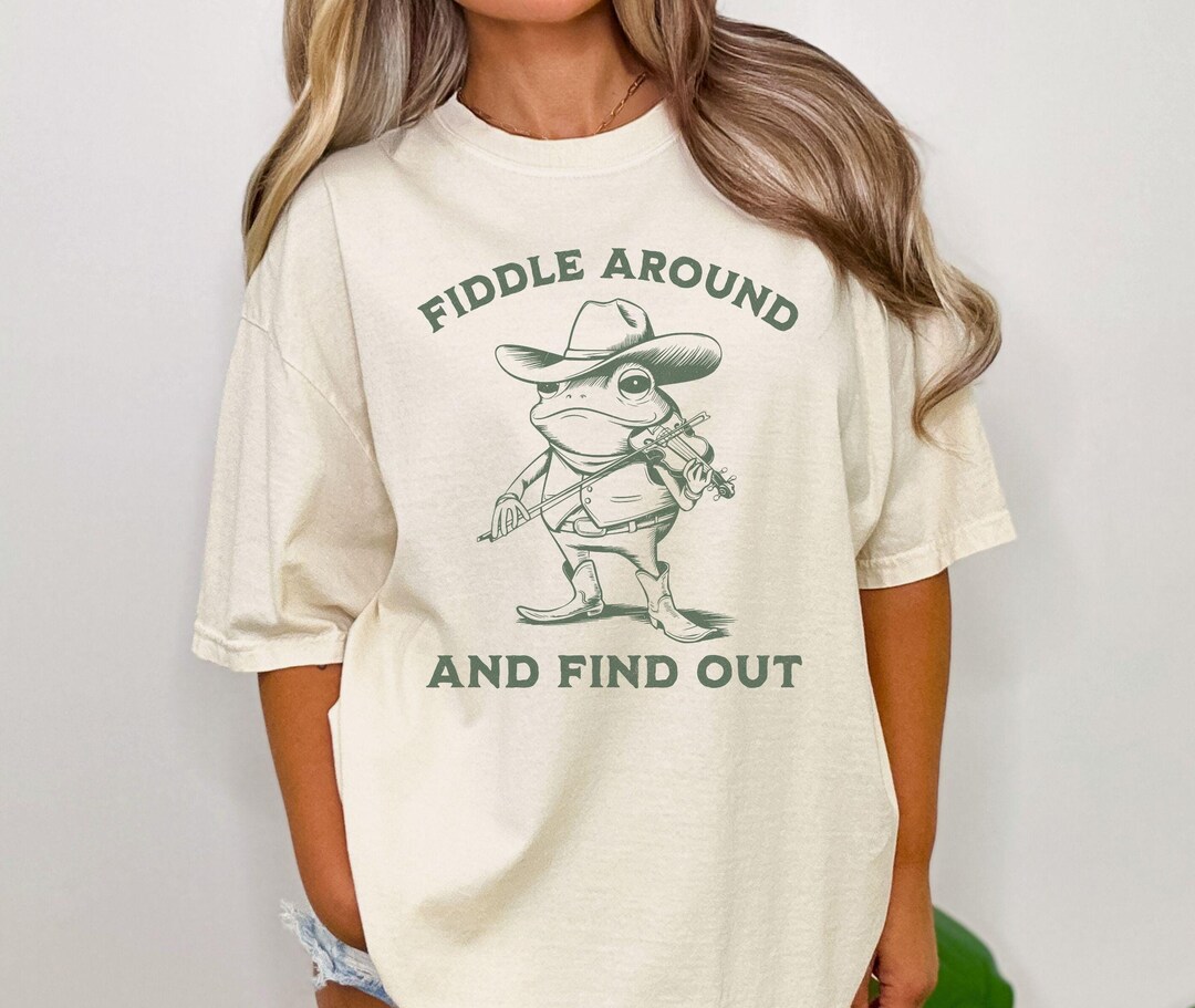 Funny Frog Shirt, Bluegrass Shirt for Women, Fiddle Around and Find Out ...