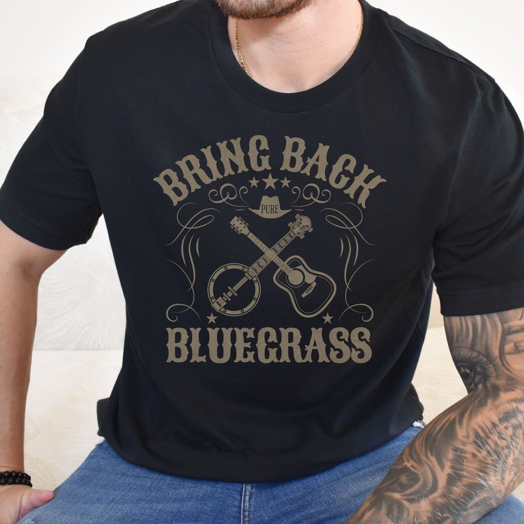 Bluegrass Shirt for Country Music Fans, "bring Back Bluegrass", Vintage ...