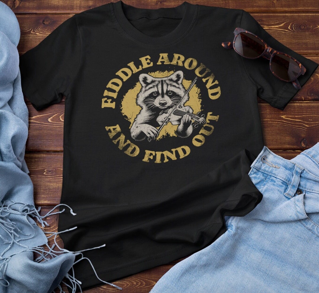 Funny Bluegrass Tshirt, Fiddle Player Gift, Fiddle Around and Find Out ...