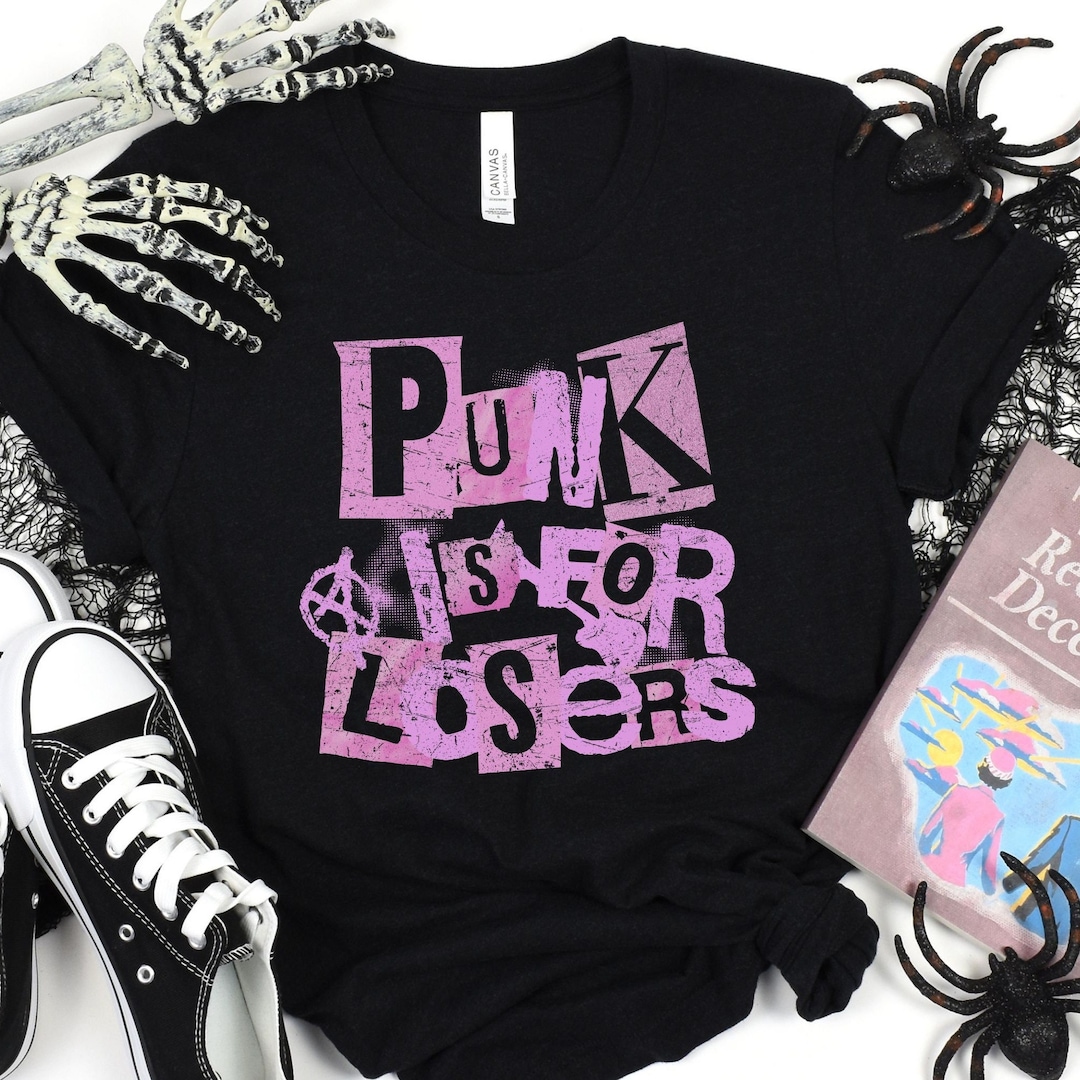 Funny Punk Rock Fan T-shirt – Punk is for Losers Graphic Tee – Unique ...