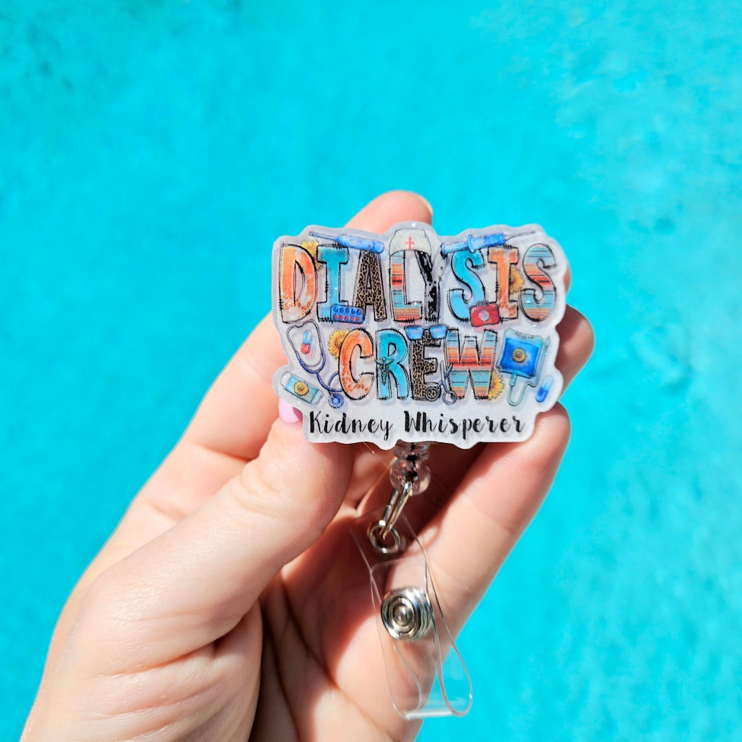 Dialysis Kidney Badge Reel Dialysis Tech Gift Toxin Renal Nephrology ...