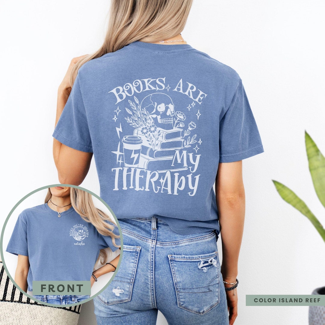 Books Are My Therapy Shirt, Front and Back Print, Book Club Tee ...