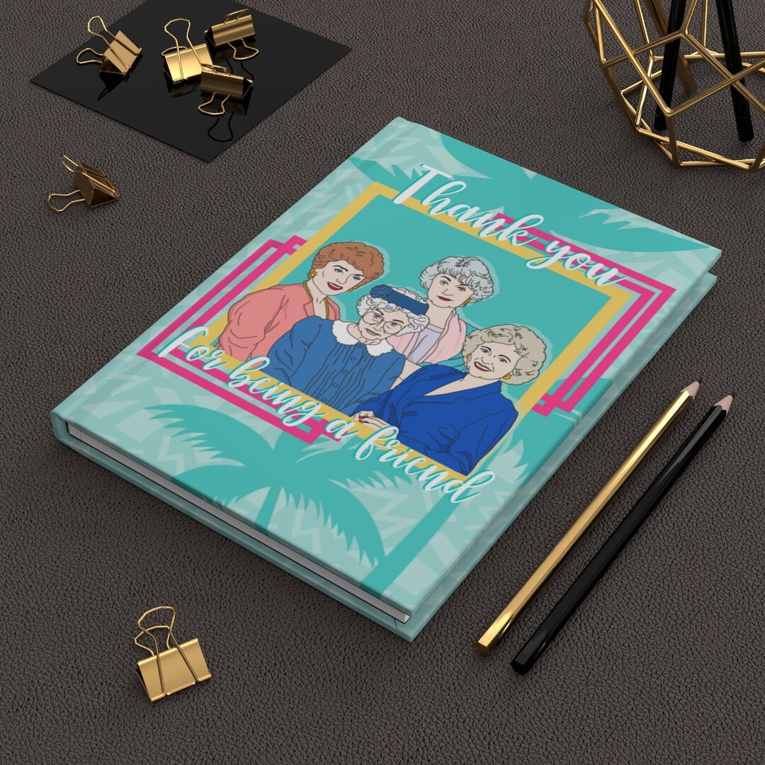 The Golden Girls Notebook Thank You for Being A Friend Golden Girls ...