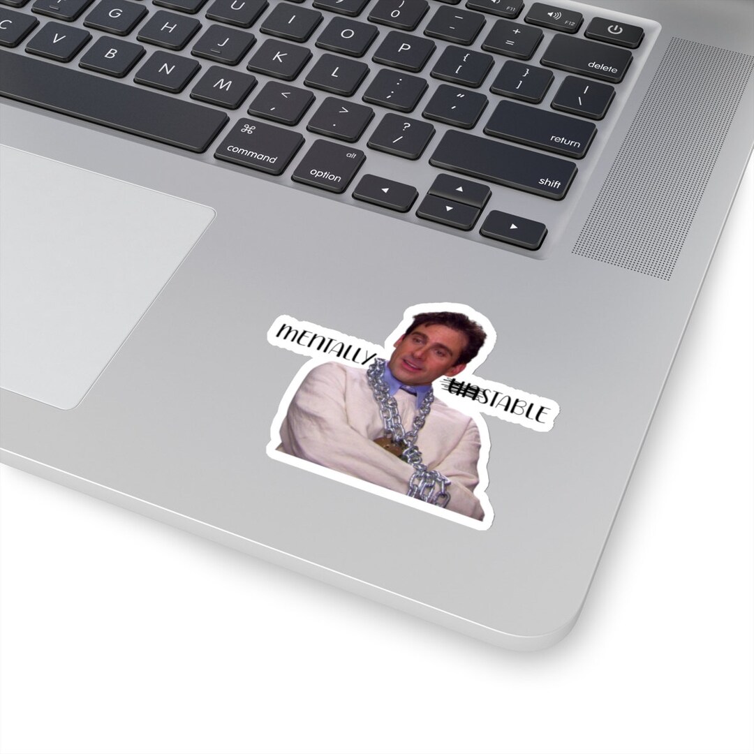 Michael Scott Mentally Unstable Sticker | the Office Mentally Stable ...
