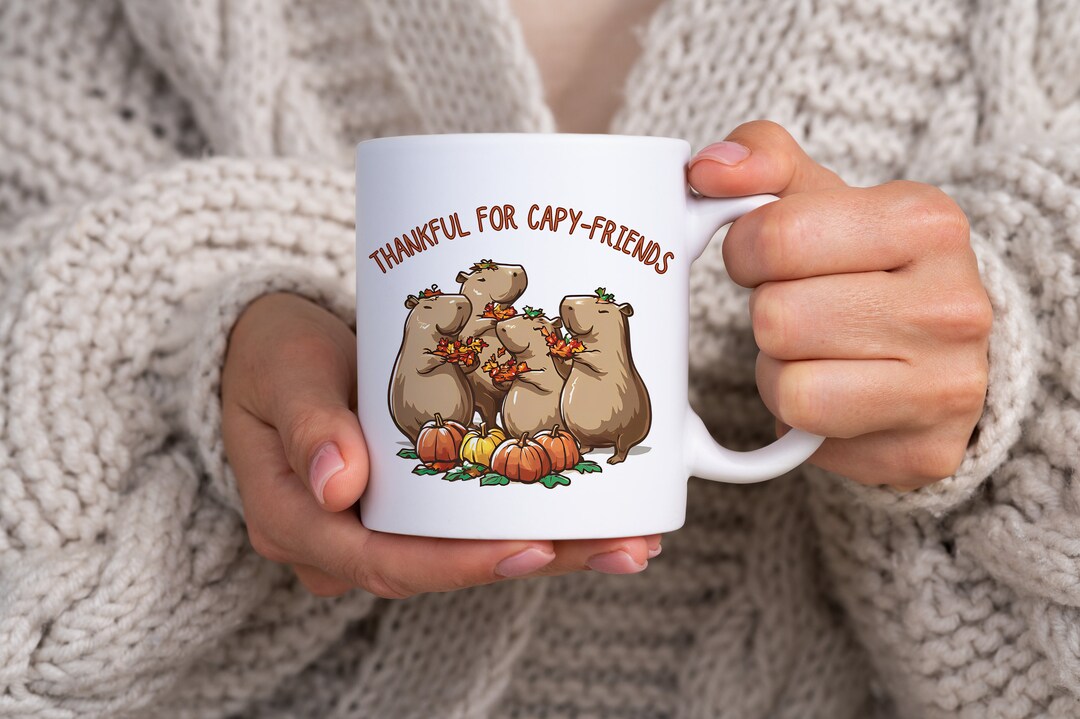 Thankful for Capy-friends Capybara Mug, Thanksgiving Capybara Themed ...