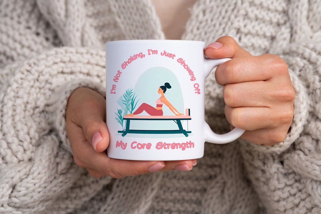 Core Strength Mug, Pilates Themed 11oz Ceramic Mug, Woman Doing Pilates ...