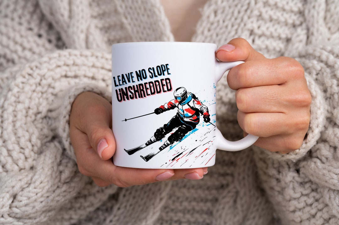 Skierthemed 'no Slope Left Unshredded' 11oz Ceramic Mug, Funny Skiing ...