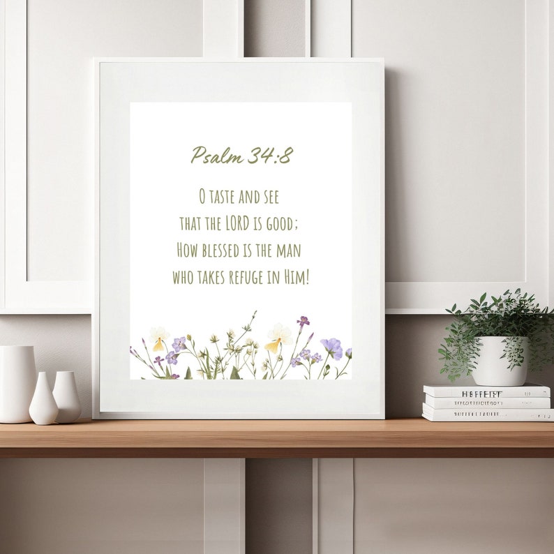 Psalm 34:8, Taste and See That the Lord is Good, Take Refuge in Him ...