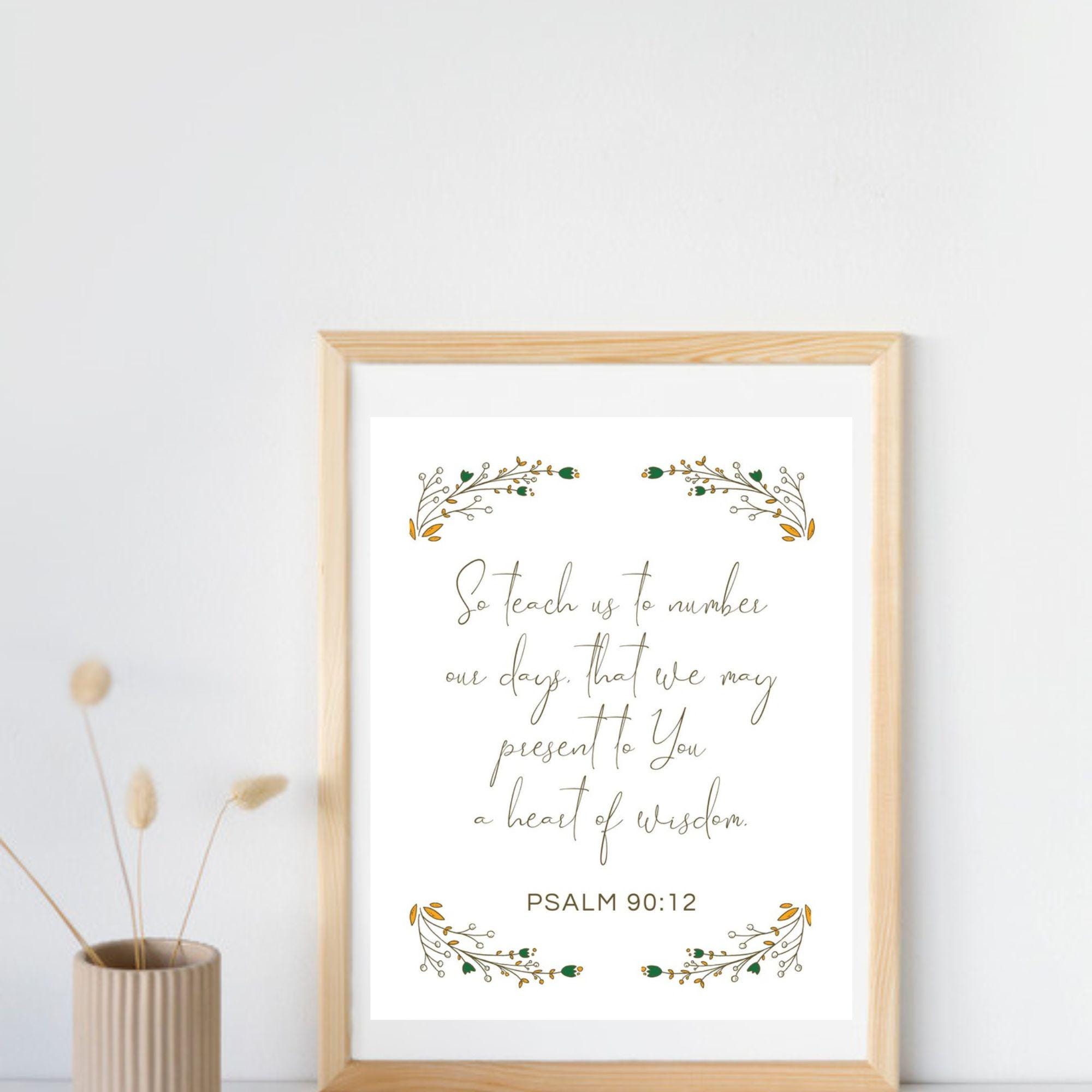 Psalm 90:12, Teach Us to Number Our Days, Wisdom Bible Verse Wall Art ...