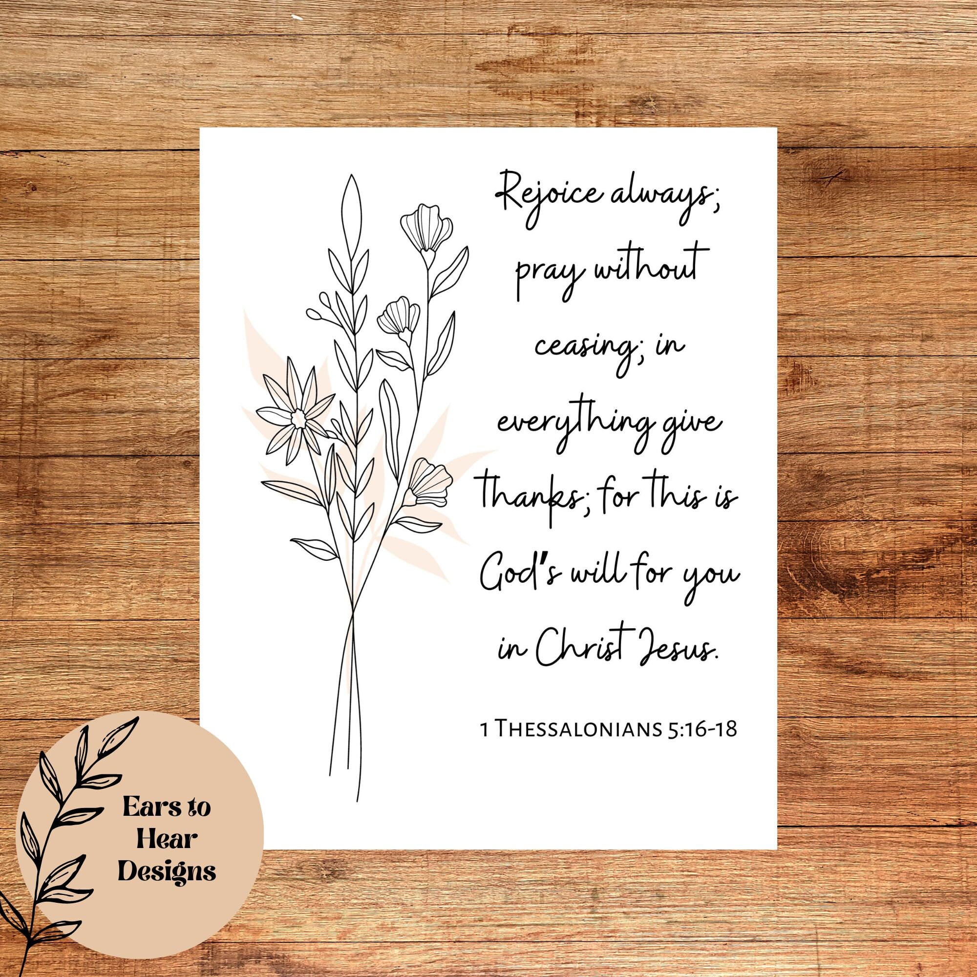 1 Thessalonians 5:18, Rejoice Always, Give Thanks in All Circumstances ...