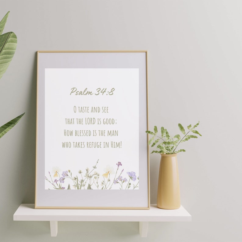 Psalm 34:8, Taste and See That the Lord is Good, Take Refuge in Him ...