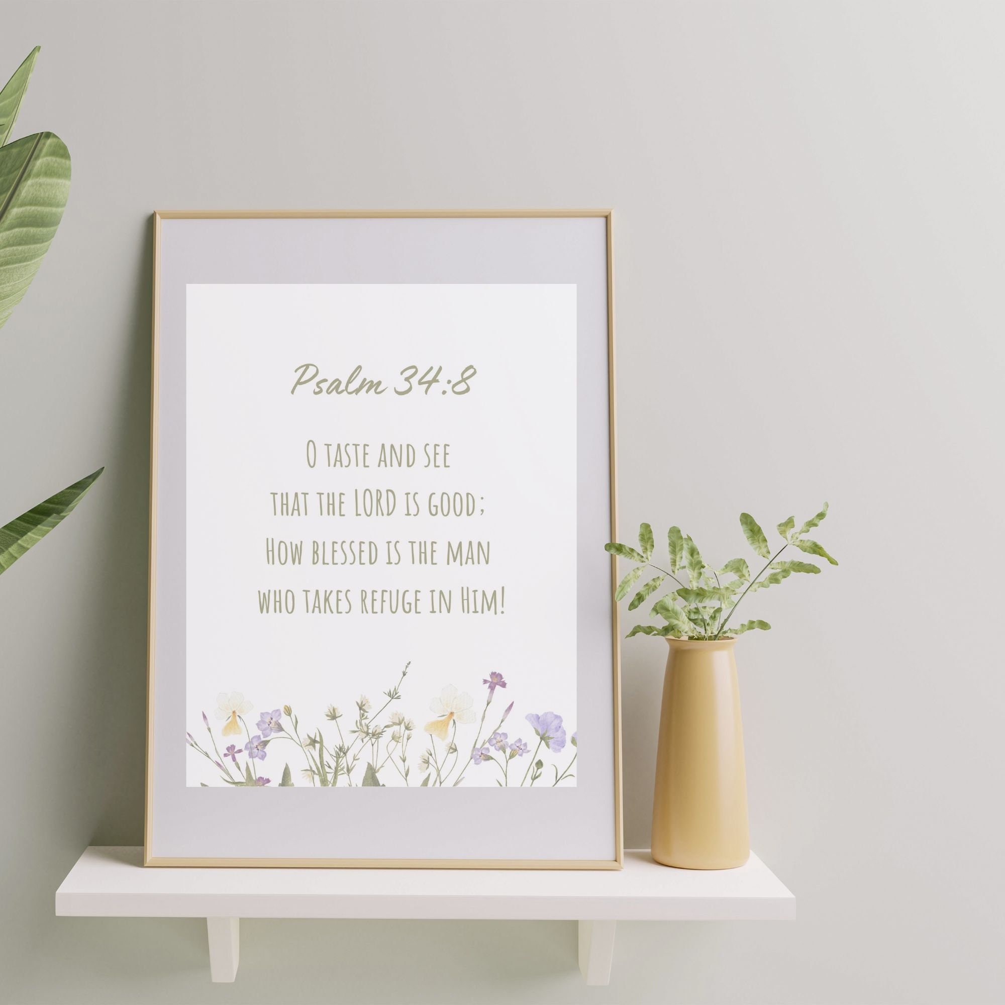 Psalm 34:8, Taste and See That the Lord is Good, Take Refuge in Him ...
