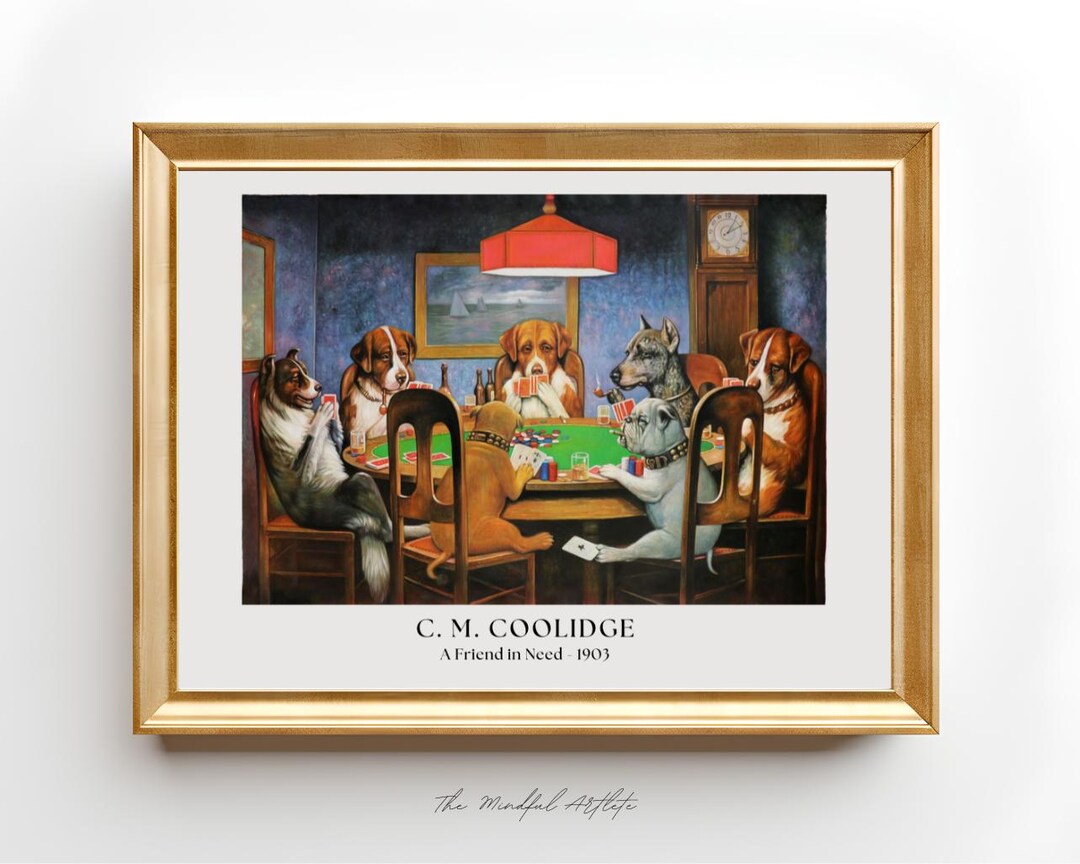 Dogs Playing Poker Print Dog Poker Poster Coolidge A Friend in Need ...