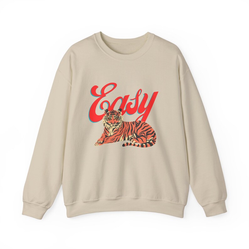 Easy Tiger Sweatshirt, Funny Sweatshirt, Tiger, Tiger King, Animal Lover, Mens Sweatshirt, Women ...