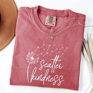 Comfort Colors® Scatter Kindness Shirt, Kindness Shirt, Choose Kindness ...