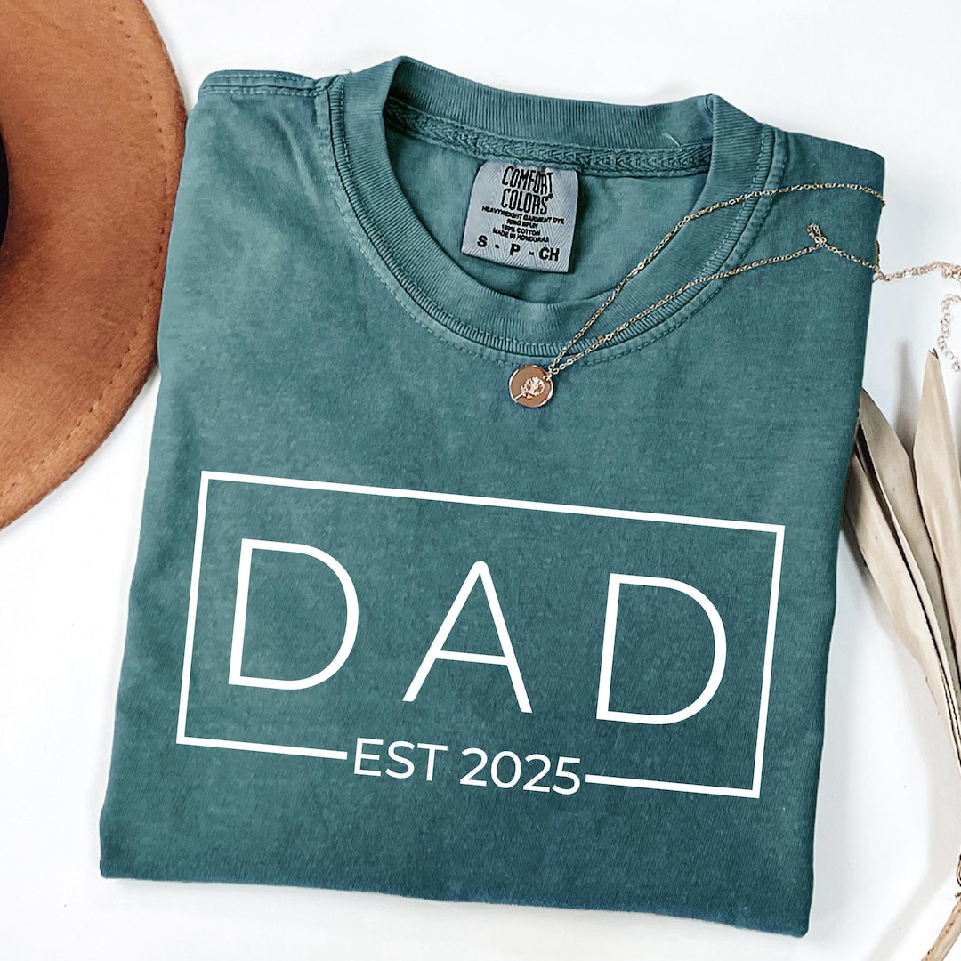 Comfort Colors® Custom Dad Shirt, New Dad Shirt, Cool Dad Est Gift, Dad ...