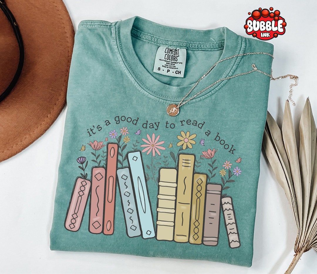 Comfort Colors® Cute Teacher Shirt, Its A Good Day to Read A Book, Back ...