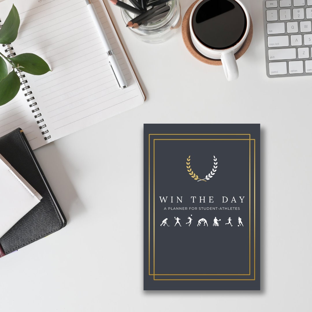 Win the Day: 18-week Planner for Student-athletes - Winning Habits ...