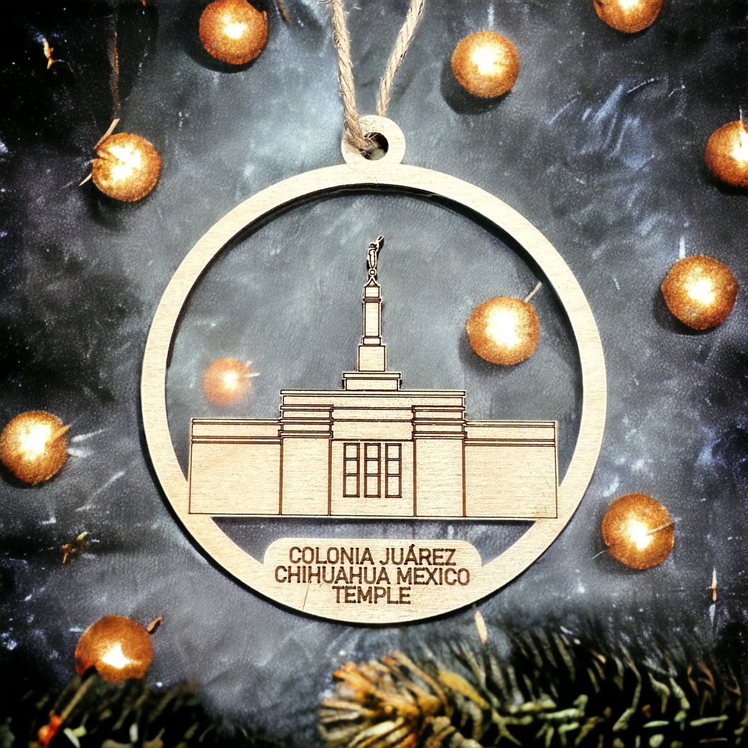 Colonia Juárez Chihuahua Mexico Temple Ornament - LDS - Mormon ...