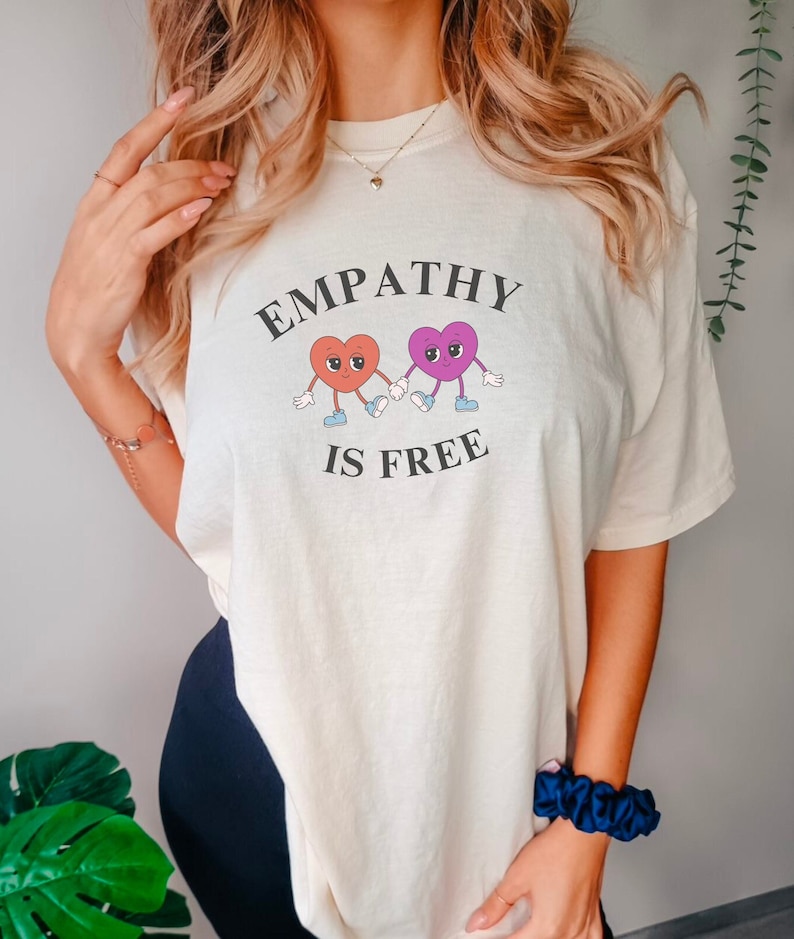Empathy is Free Shirt, Empathy Graphic Tee, Inspirational and Positive ...