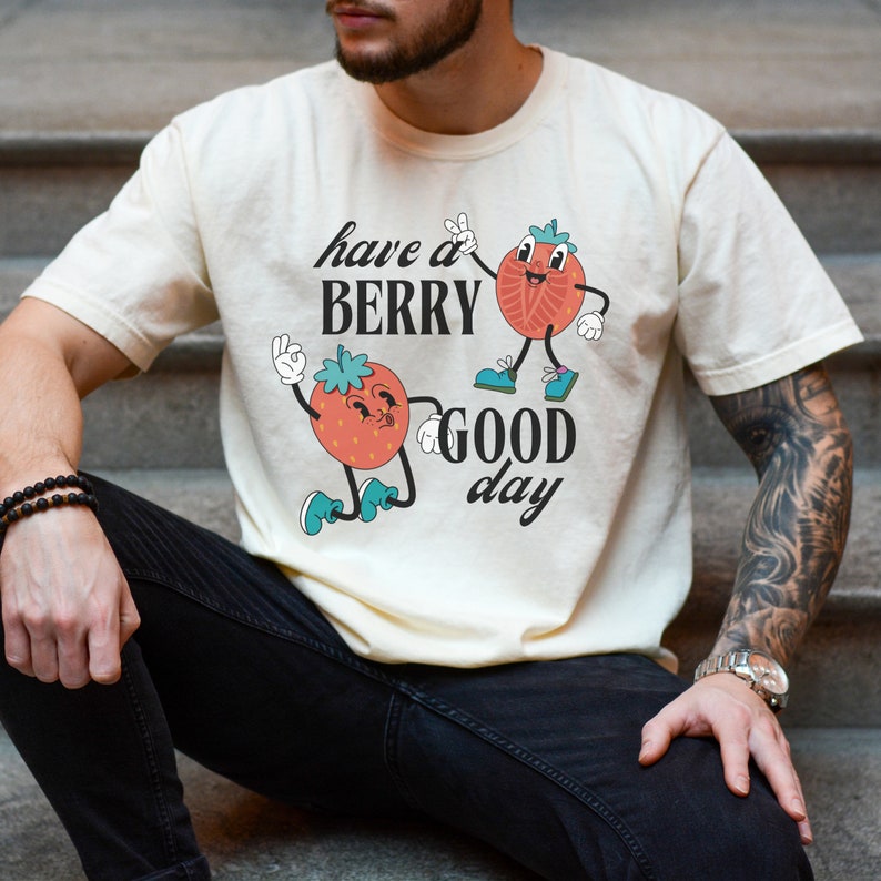 Have a Berry Good Day Strawberry Shirt, Unisex Strawberry Graphic Tee ...