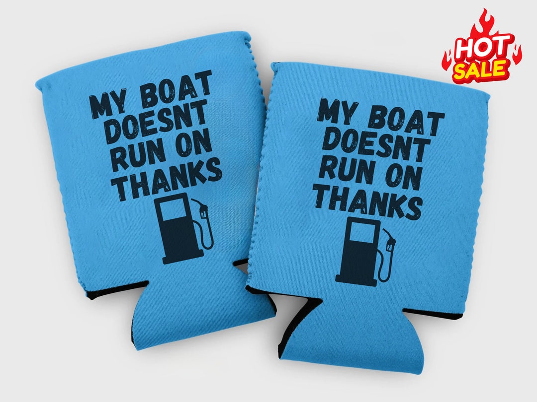 Funny Can Koozie , Fishing , Camping , River , Boat Trip , Gift for Him ...