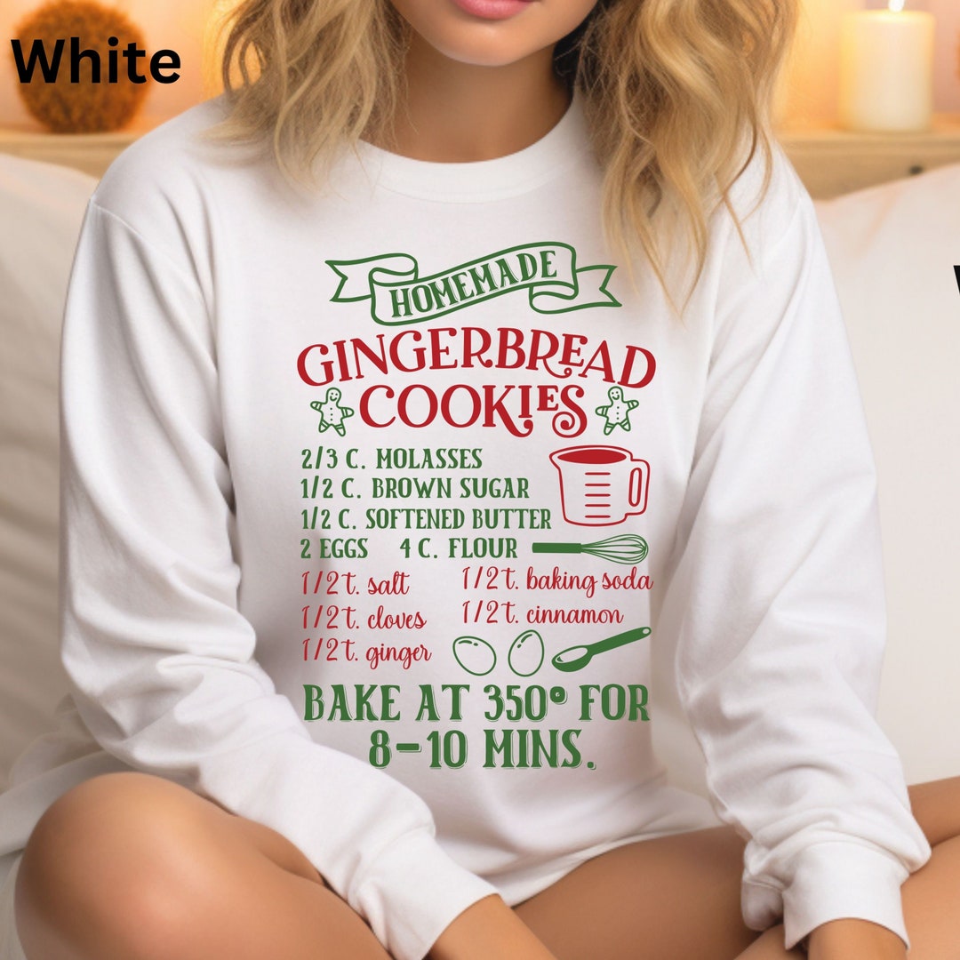 Gingerbread Cookie Recipe, Cozy, Comfy and Warm Christmas Sweatshirt ...