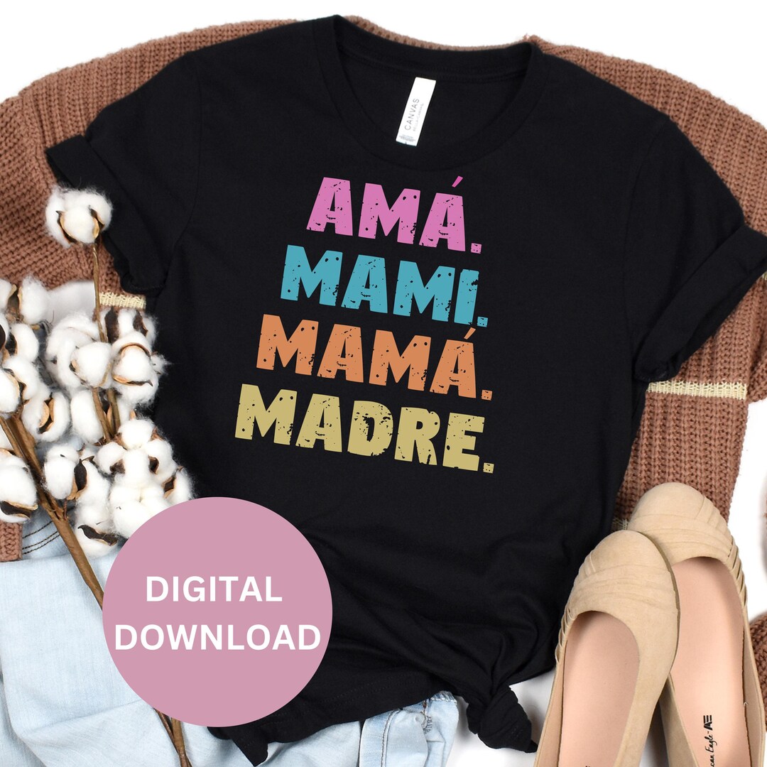 Spanish Mama Madre Mami Png Svg Jpg Latina Mom Quotes Digital