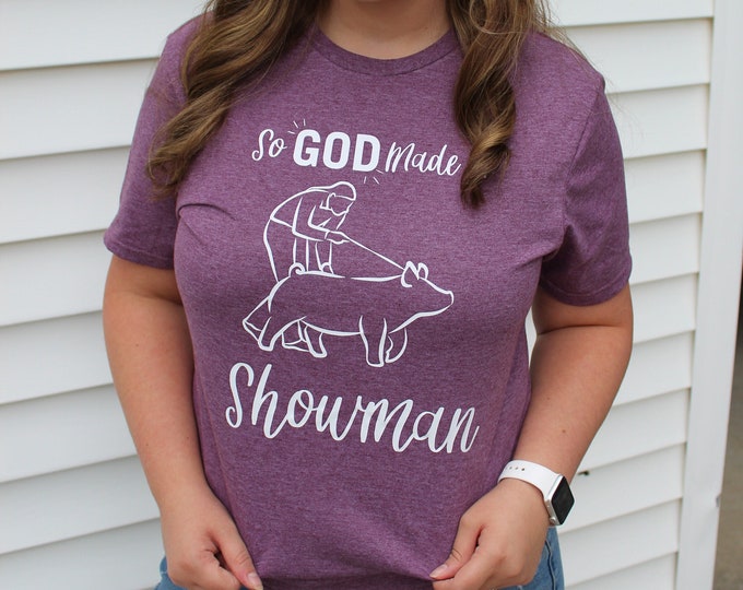So God Made a Showman, Livestock Women's Graphic Tee, Show Pig Shirt ...