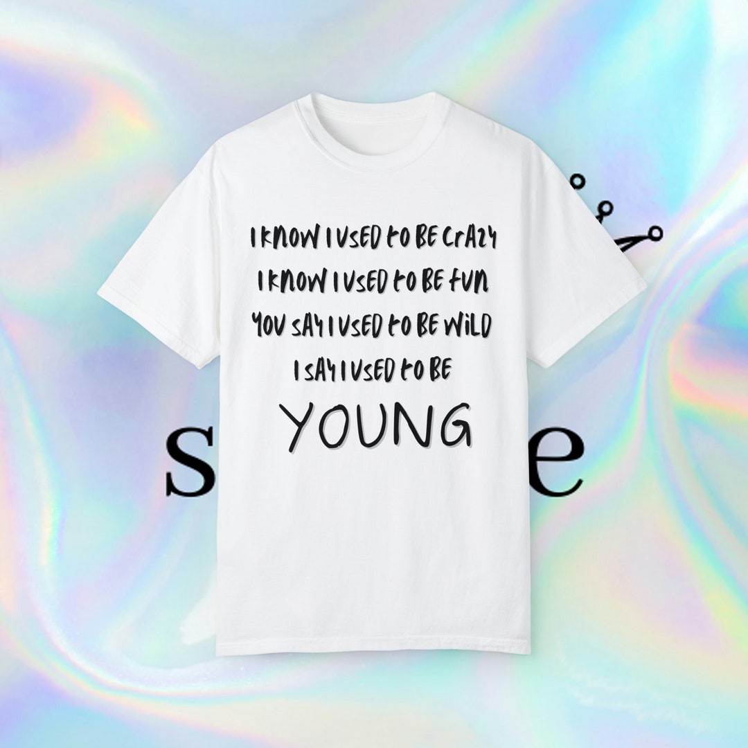 Used to Be Young Miley Cyrus Lyrics Unisex Garment-dyed T-shirt - Etsy