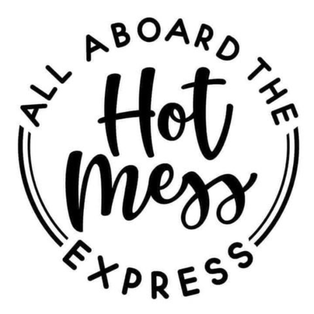 Hot Mess Express DECAL - Etsy