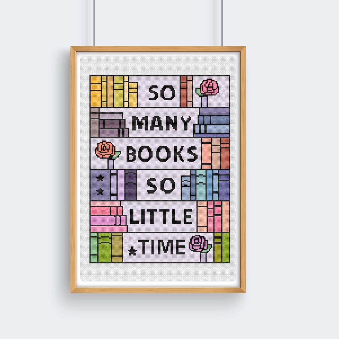 Bookish Cross Stitch Pattern: so Many Books, so Little Time (PDF ...