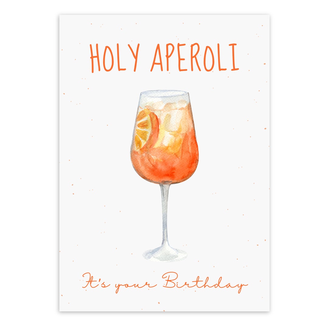 Happy Birthday Karte HOLY APEROLI in DIN A6 | Glückwunschkarte ...