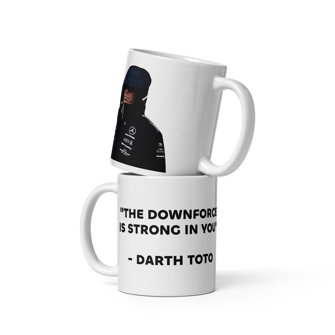 Toto Wolff F1 Funny Mug | Darth Toto "the Downforce is Strong in You ...
