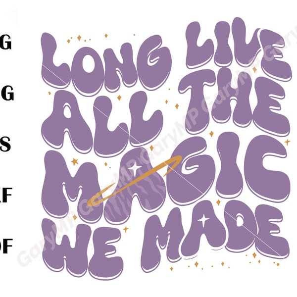 Long Live the Magic We Made Svg - Etsy