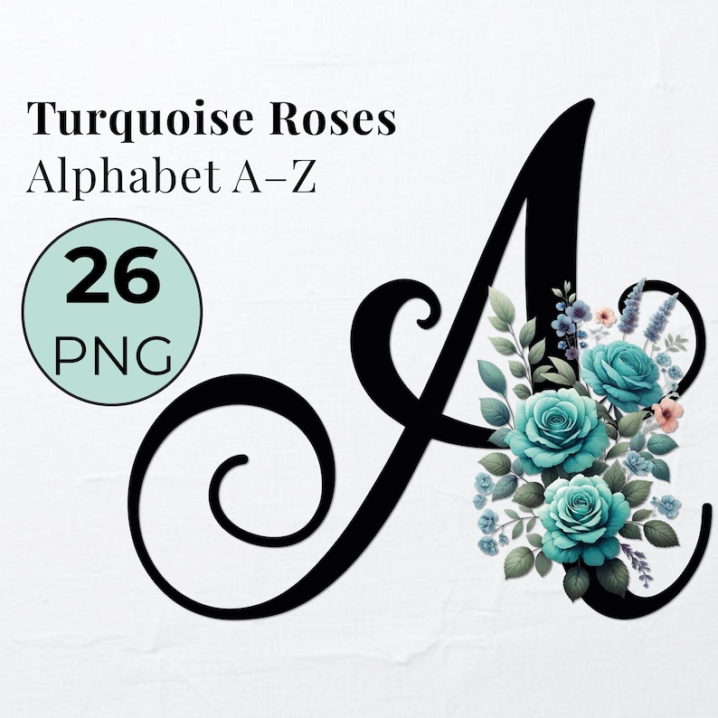 Watercolor Turquoise Roses Alphabet Clipart: Floral Letter PNG Bundle ...