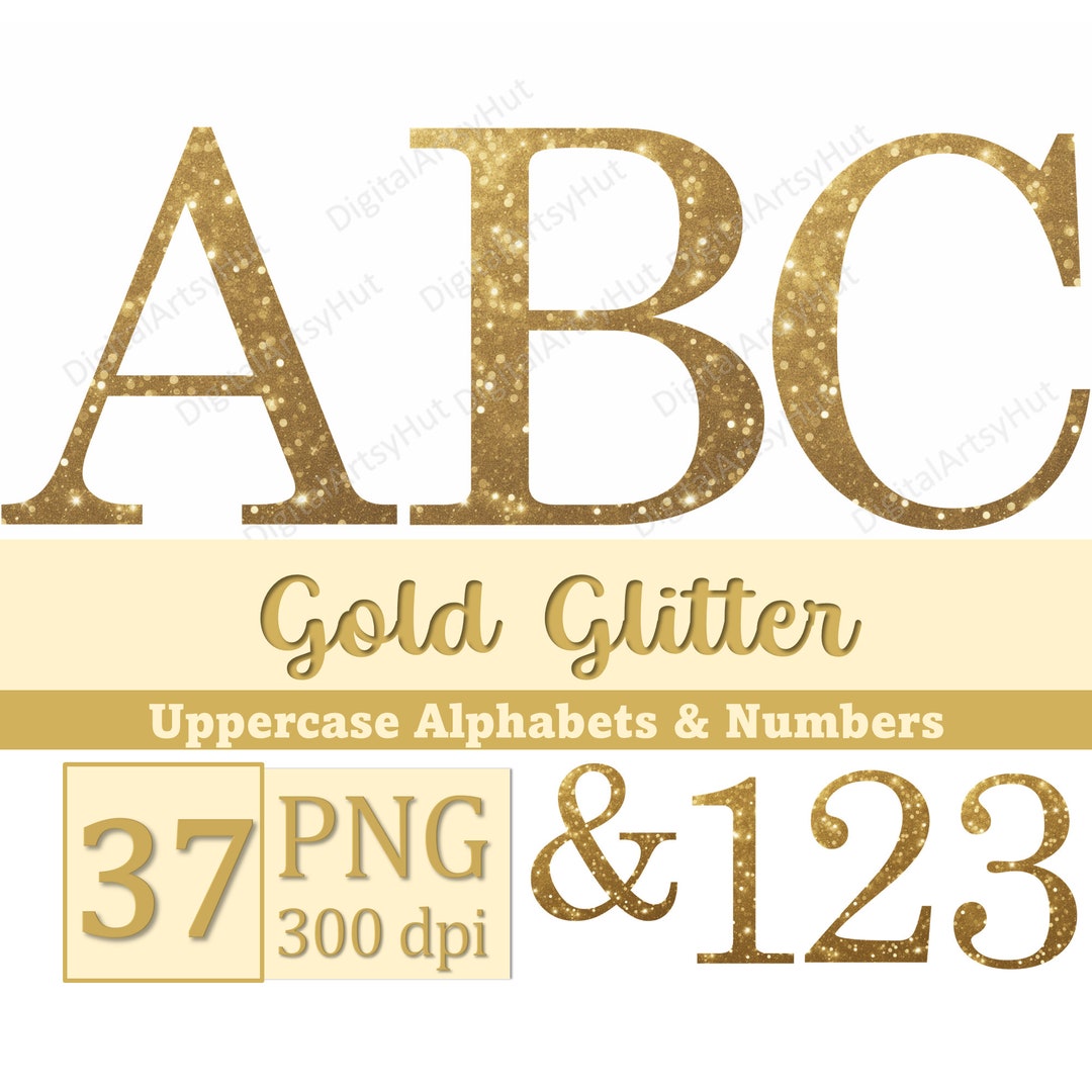 Golden Glitter Alphabets Numbers PNG. Gold Clipart Letters. Sublimation ...