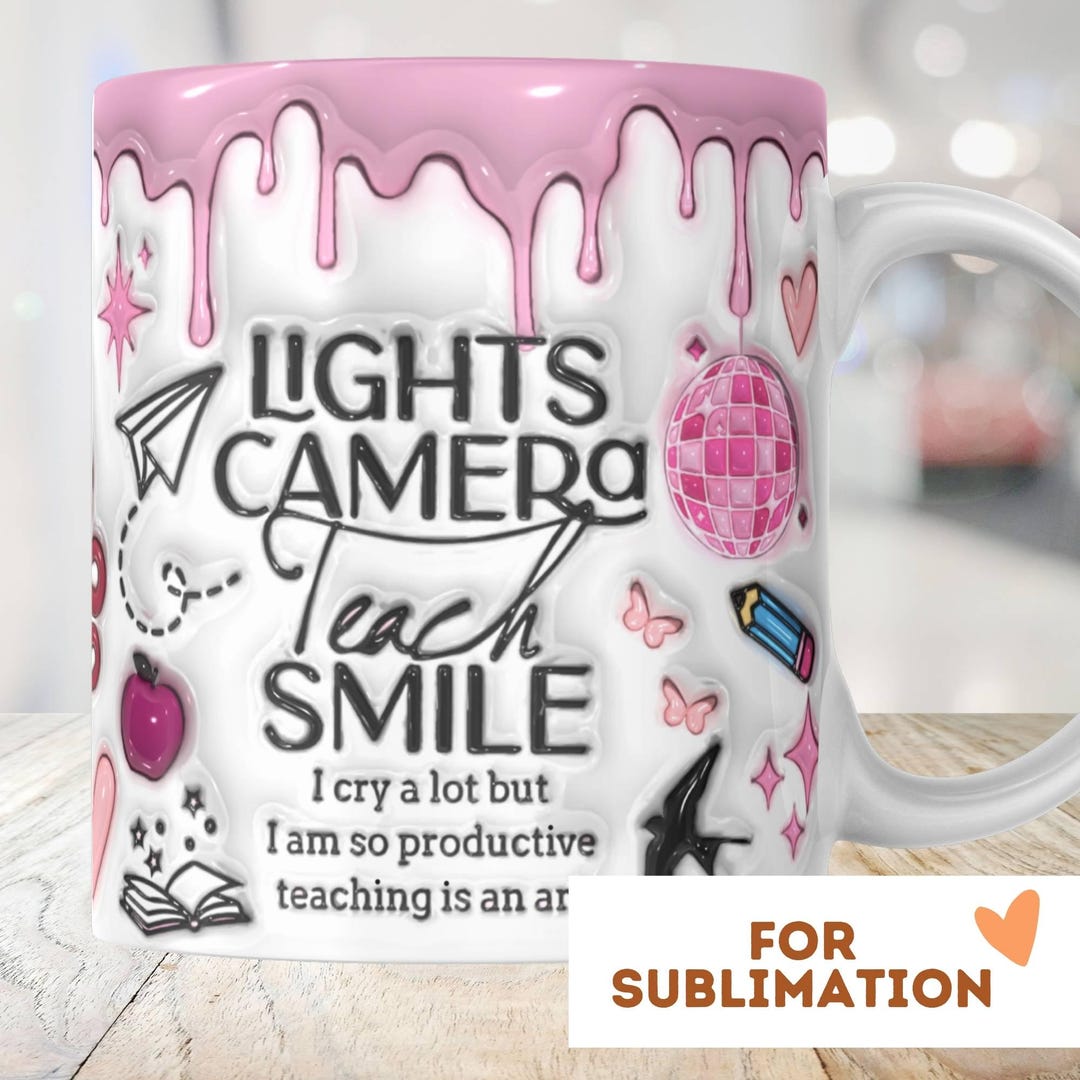 Lights Camera Teach Smile 3D Mug Wrap 11oz 15oz Sublimation Design ...