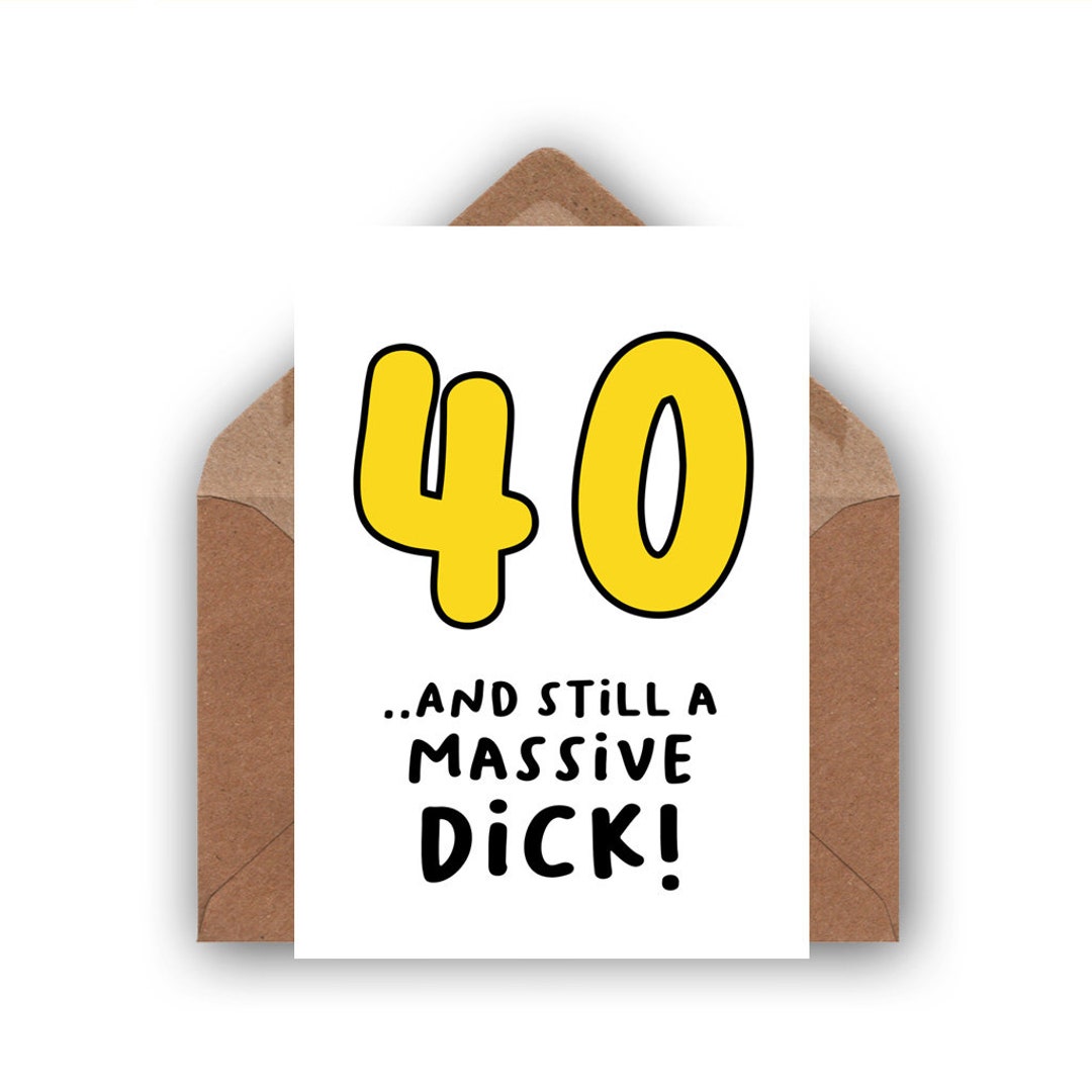 40th Birthday Card Funny Birthday Card Rude Birthday Card 40th Birthday ...