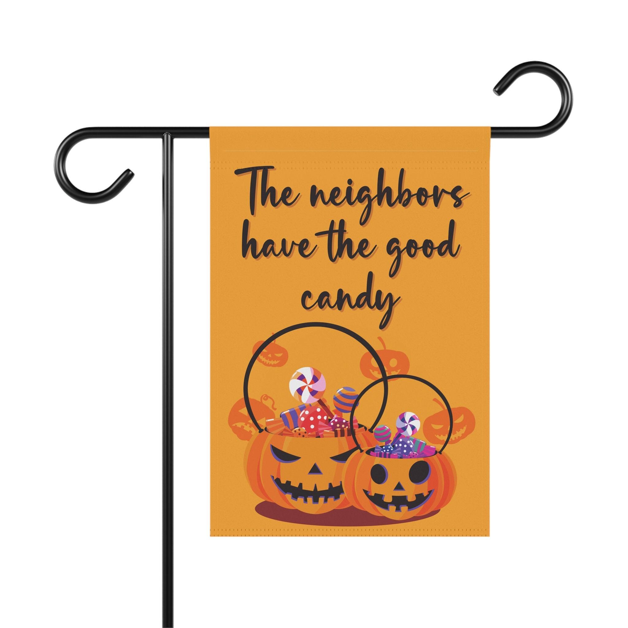 Funny Rude Halloween Yard Flag Neighbors Have Good Candy Snarky Lawn ...