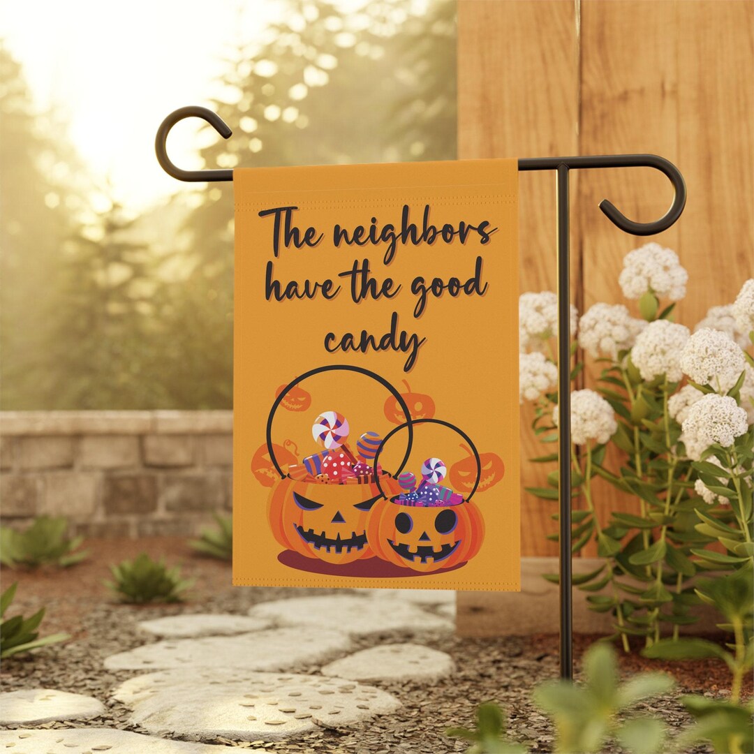 Funny Rude Halloween Yard Flag Neighbors Have Good Candy Snarky Lawn ...