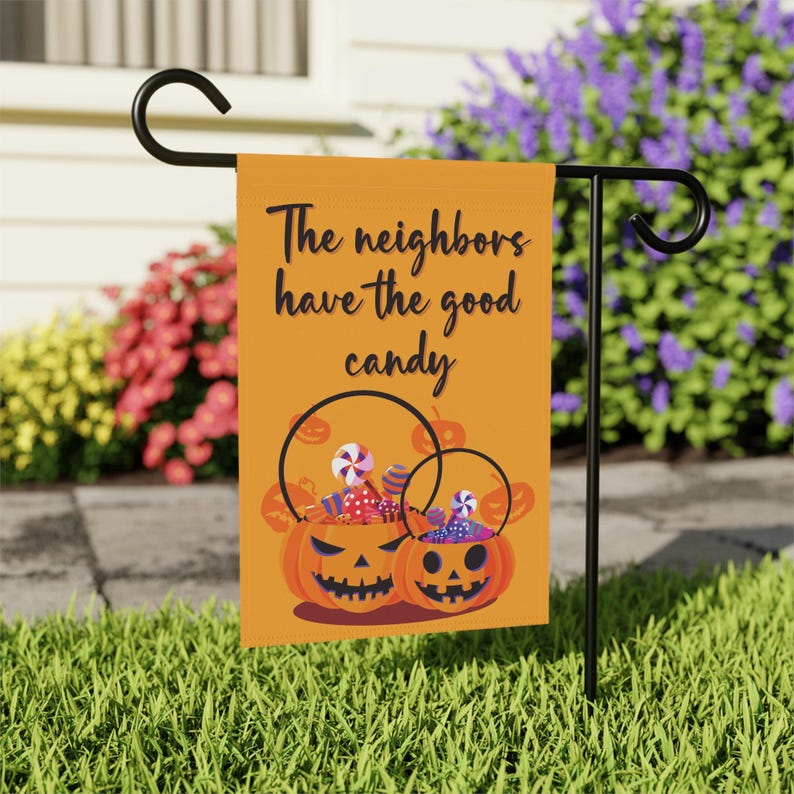 Funny Rude Halloween Yard Flag Neighbors Have Good Candy Snarky Lawn ...