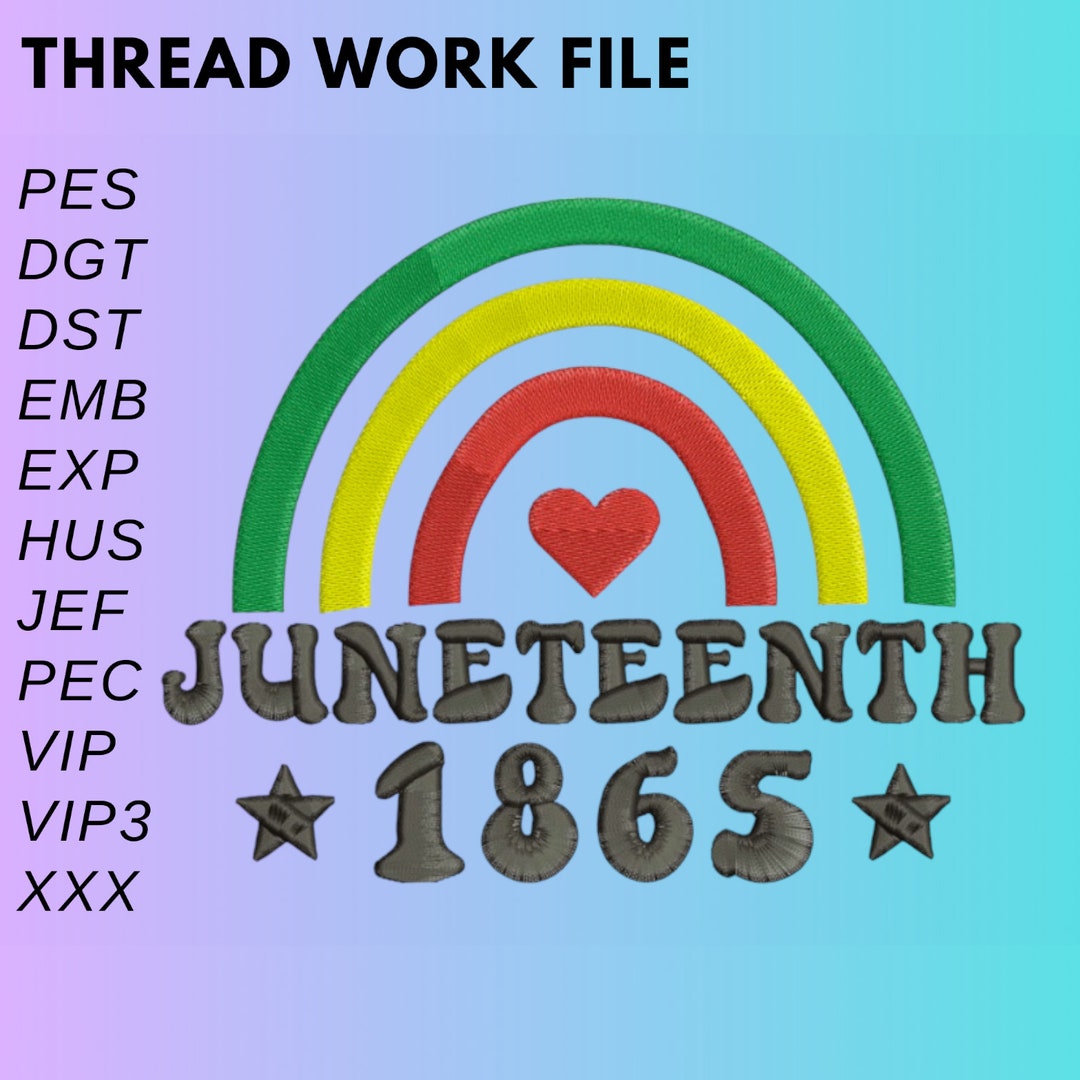 Juneteenth 1865 Machine Embroidery Design File 2x2, 4x4, 5x7. Black ...