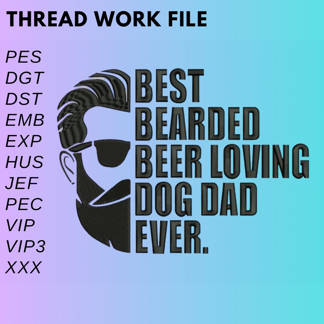 Father Day Embroidery Design. Beard Embroidery Files. Father Embroidery ...